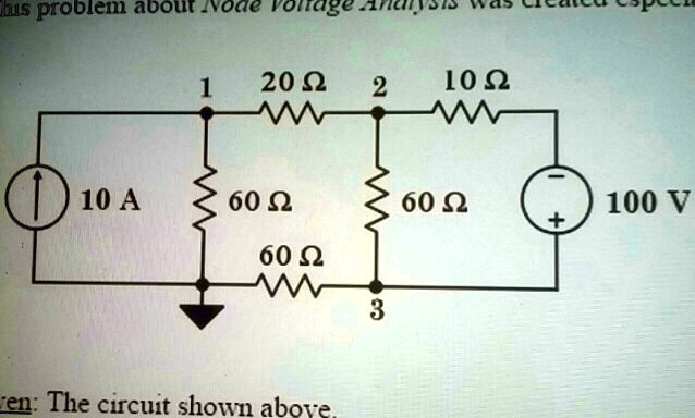 SOLVED: Calculate the node voltages V1, V2, and V3. 20Î© 2Î© 109 Î© 1A 10A 60Î© 60Î© 100V 60Î ...