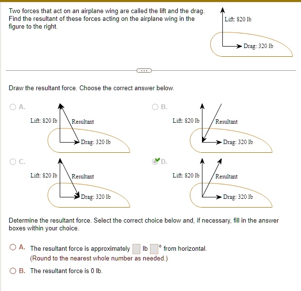 Two forces that act on an airplane wing are called the lift and the ...