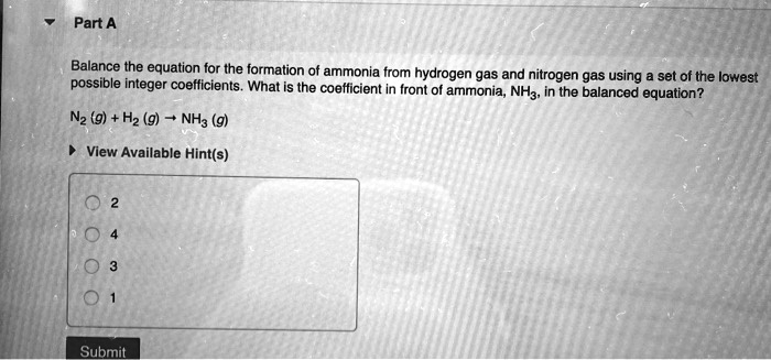 SOLVED: Part A Balare the equation for the formation of ammonia from ...