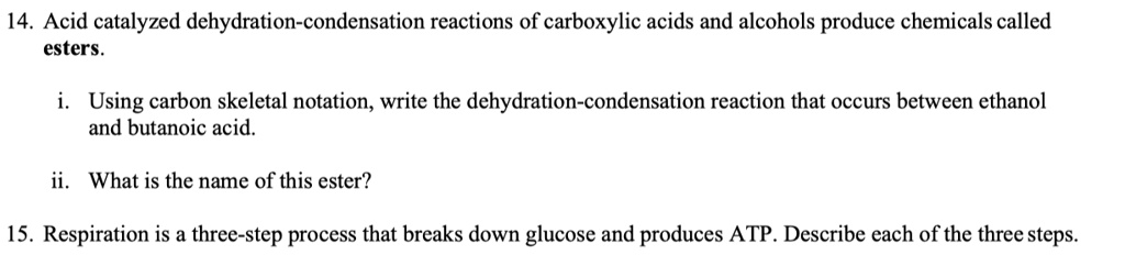 SOLVED: 14. Acid catalyzed dehydration-condensation reactions of ...