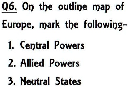 draw the map of europe and please colour it q6 on the outline map of ...