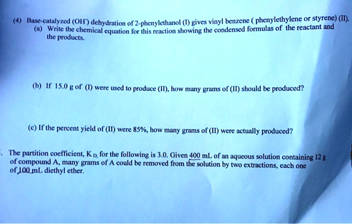SOLVED: Base-Catalyzed (OH ) dehydration of 2-phenylethanol (I) gives ...