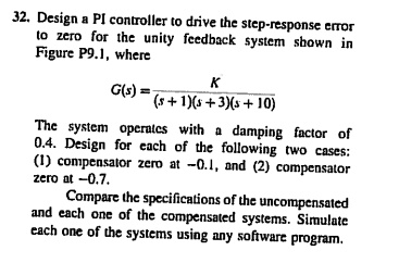 SOLVED: Design a PI controller to drive the step-response error to zero for the unity feedback ...