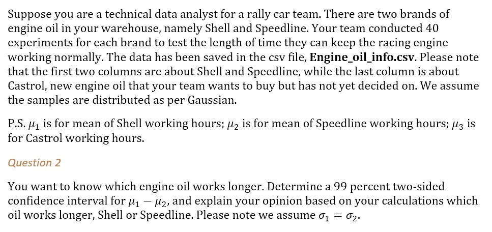 SOLVED: Suppose you are a technical data analyst for a rally car team ...