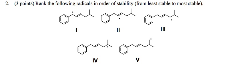 Points) Rank the following radicals in order of stabi… - SolvedLib