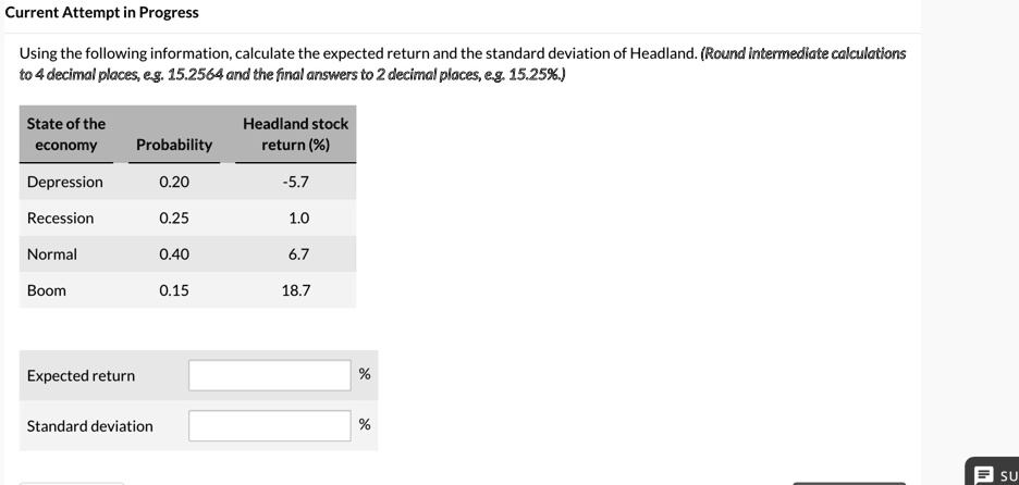 SOLVED: Current Attempt in Progress Using the following information, calculate the expected ...