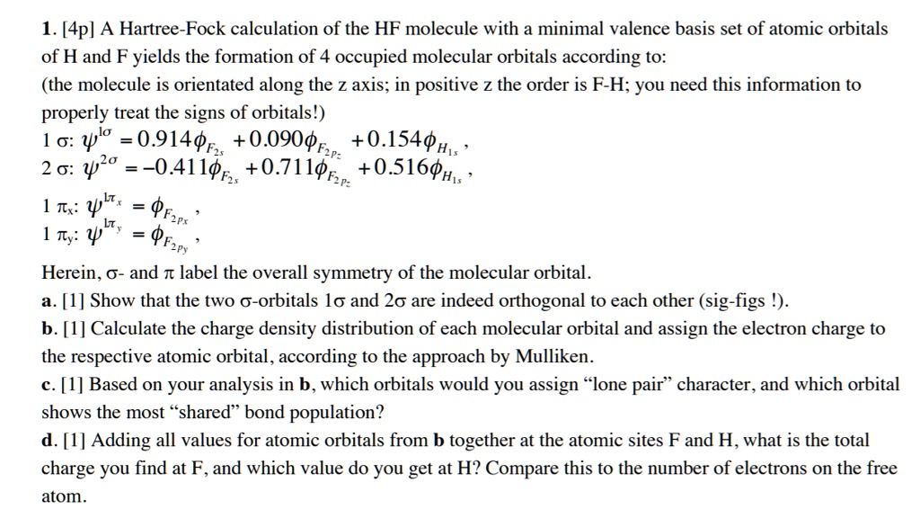 SOLVED: 1. [4p] A Hartree-Fock calculation of the HF molecule with a ...