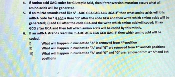 SOLVED: If an amino acid GAG codes for Glutamic Acid, then if a ...