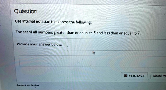 Solved Use Interval Notation To Express The Following The Set Of All Numbers Greater Than Or