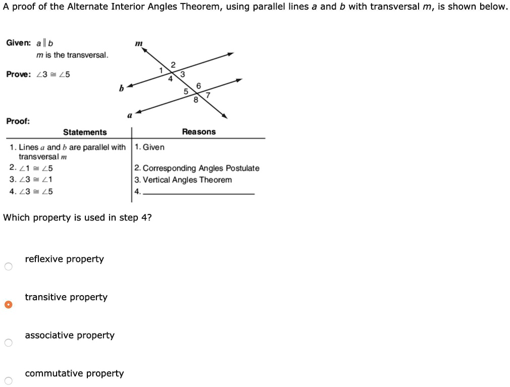 A proof of the Alternate Interior Angles Theorem, using parallel lines a and b with transversal ...