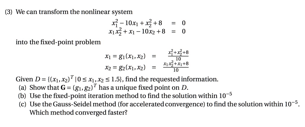 3 we can transform the nonlinear system x2 lox1 x2 8 x1x2 x1 1oxz 8 into the fixed point problem ...