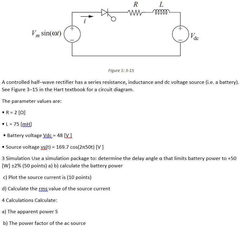 SOLVED: R = 2 [Î©] L = 75 [mH] Battery voltage Vdc = 48 [V] Source voltage vs(t) = 169.7cos(2Ï€ ...