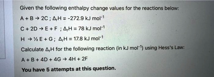 given the following enthalpy change values for the reactions below a b ...