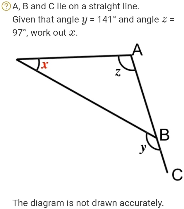 SOLVED: A, B and C lie on a straight line. Given that angle y = 141 and angle z = 976 work out X ...
