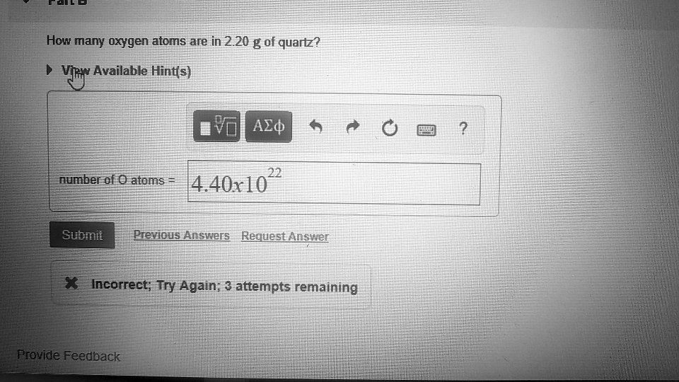 SOLVED: How many oxygen atoms are in 2.20 g of quartz? 12 4.40x10^23 number of O atoms Submit ...