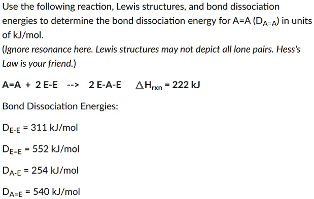 SOLVED: Use the following reaction, Lewis structures, and bond ...