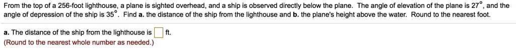 SOLVED: From the top of a 256-foot lighthouse, a plane is sighted ...