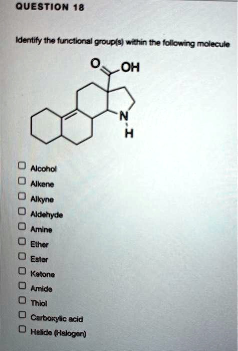 SOLVED: Identify the functional groups within the following molecule: OH Alcohol, Alkene, Alkyne ...