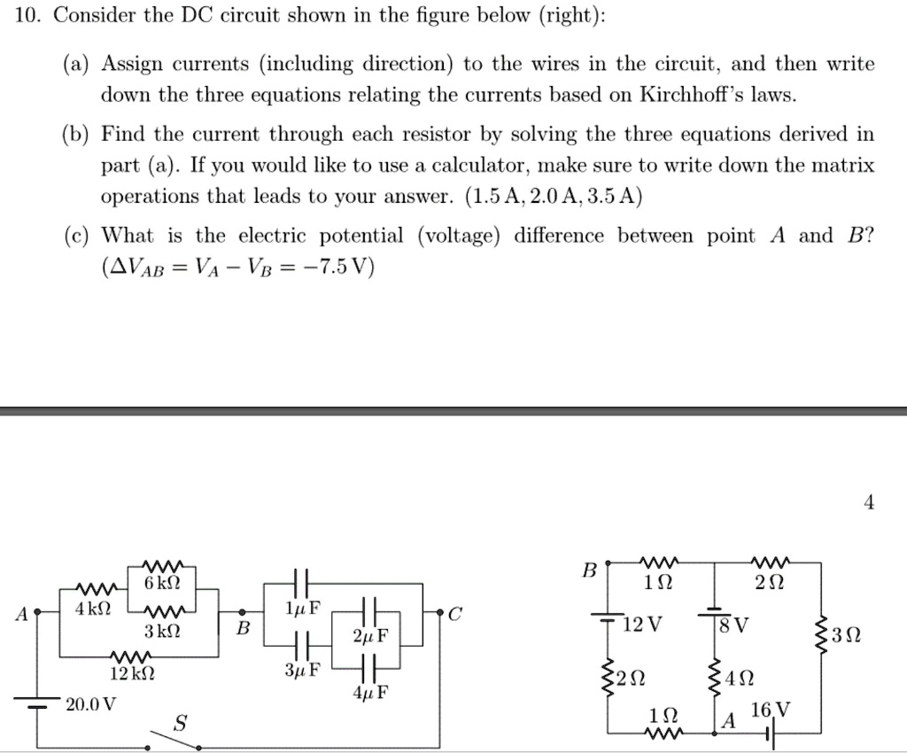 SOLVED:10 . Consider the DC circuit shown in the figure below (right): Assign currents ...