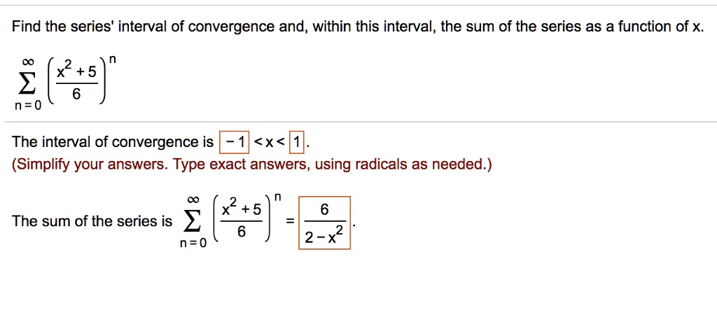 Solved Find The Series Interval Of Convergence And Within This Interval The Sum Of The
