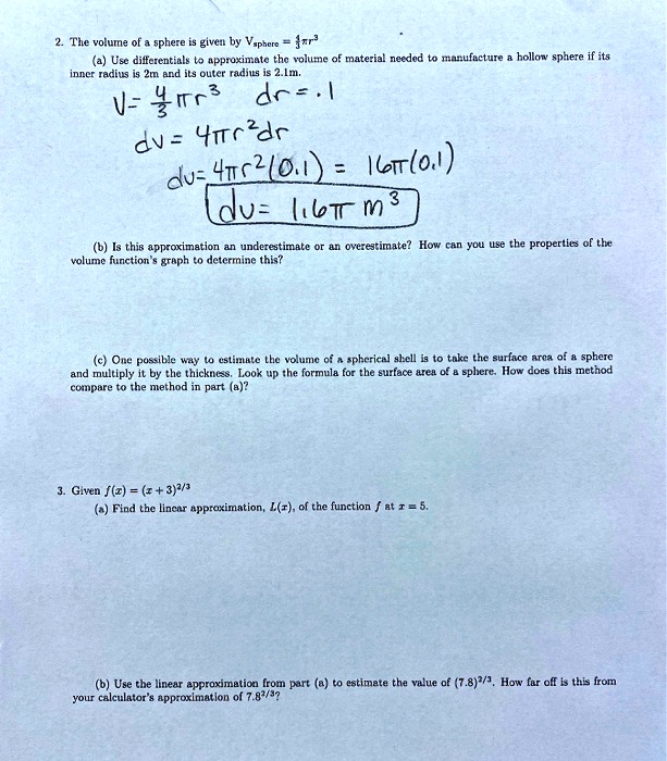 2the volume of a sphere is given by vapherer a use differentials to ...