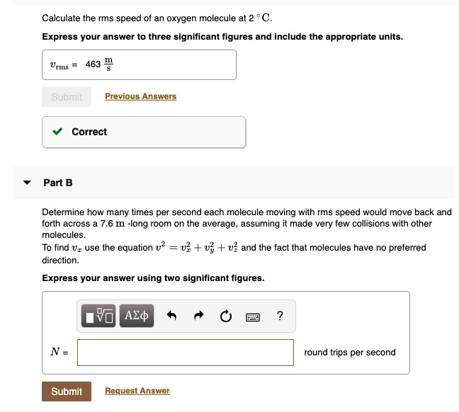 SOLVED: Calculate the rms speed of an oxygen molecule at 2 *C. Express ...