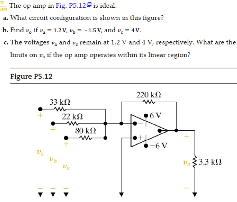 SOLVED: Texts: The op amp in Fig. P5.12 is ideal. a. What circuit configuration is shown in this ...