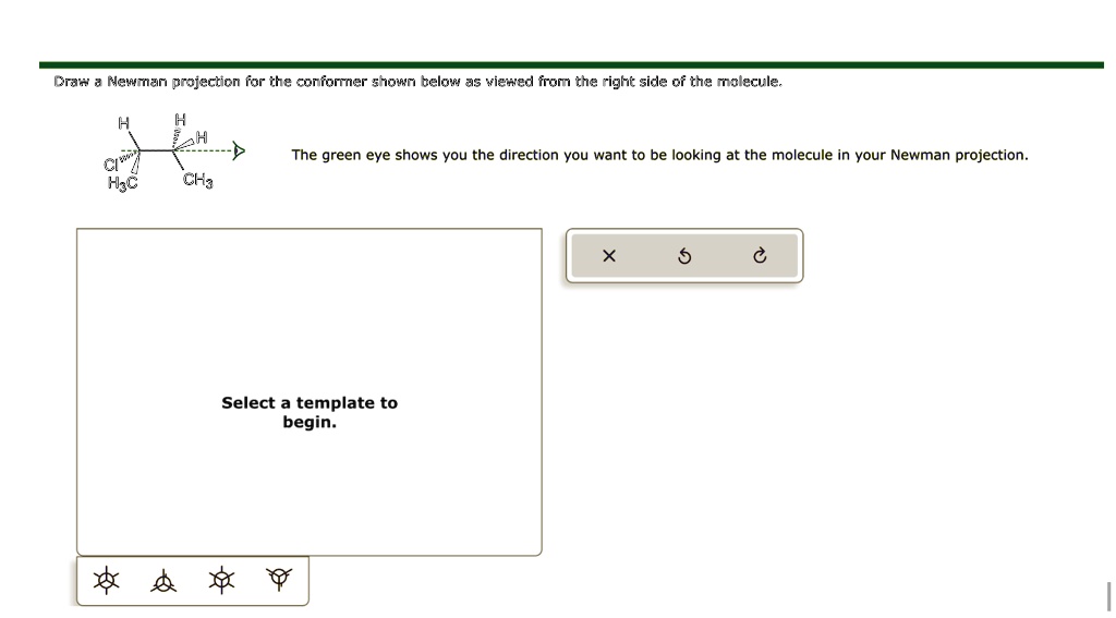 draw a newman projection for the conformer shown below as viewed from the right side of the ...