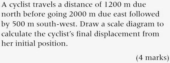 cyclist travels a distance of 1200 m due north before going 2000 m due ...