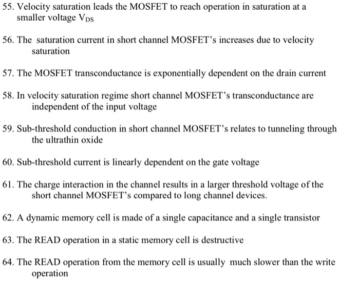 SOLVED: 55. Velocity saturation leads the MOSFET to reach operation in ...