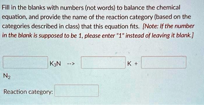 SOLVED: Fill in the blanks with numbers (not words) to balance the ...