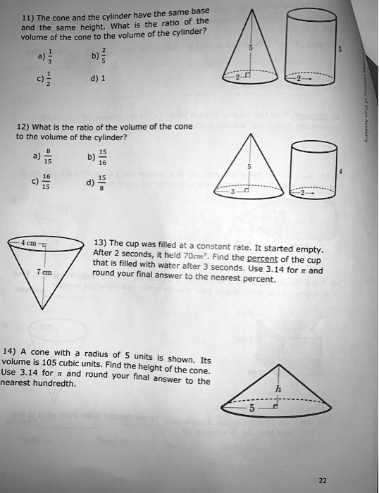 11) The cone and the cylinder have the same base and the same height ...