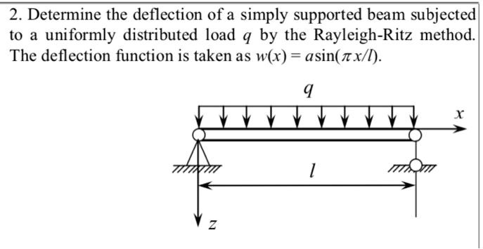 VIDEO solution: 2.Determine the deflection of a simply supported beam subjected to a uniformly ...