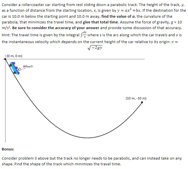 SOLVED: Write a Python code. Consider a rollercoaster car starting from rest sliding down a ...