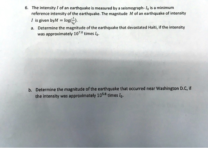 SOLVED:The intensity of an earthquake is measured by a seismograph- Io ...