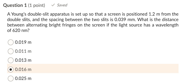 Question 1 (1 point) Saved A Young's double-slit apparatus is set up so ...