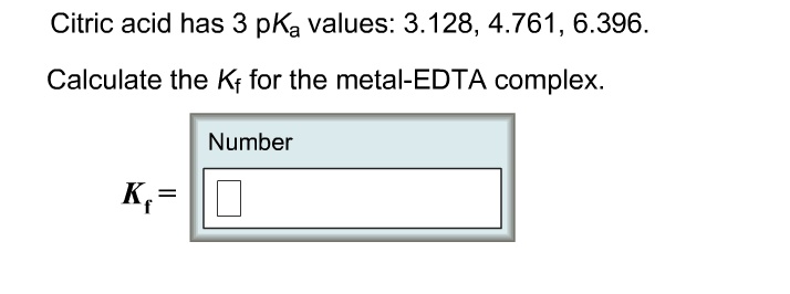 SOLVED: Citric acid has three pKa values: 3.128, 4.761, and 6.396 ...