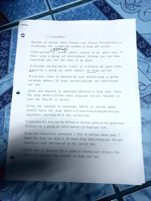 iv calculation one liter of normal saline charted over 9 hours the drop ...
