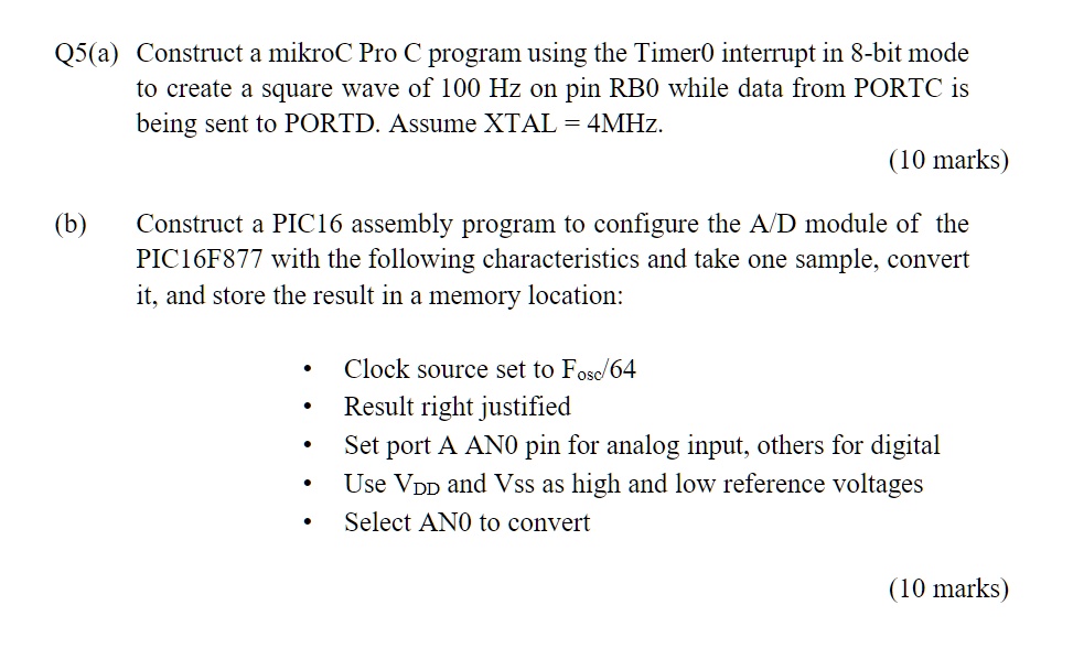 Solved Q5a Construct A Mikroc Pro C Program Using The Timer0 Interrupt In 8 Bit Mode To