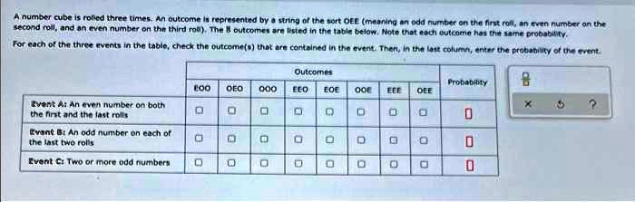 SOLVED: A number cube is rolled three times. An outcome is represented by a string of the sort ...