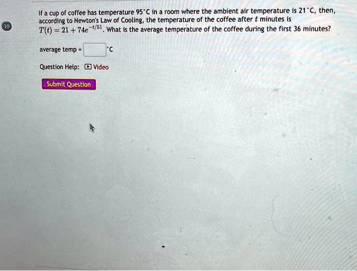 SOLVED: If a cup of coffee has a temperature of 95Â°C in a room where ...
