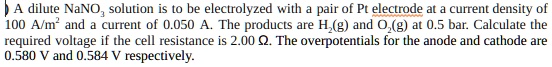 SOLVED:dilule NaNO solution is [0 be electrolyzed with pair of Pt ...