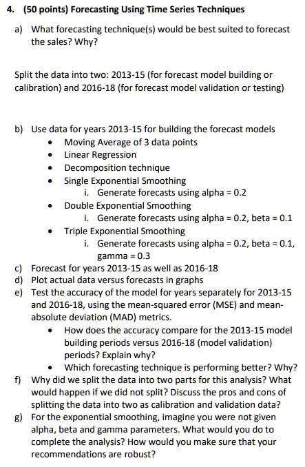 SOLVED: Forecasting Using Time Series Techniques What forecasting techniques would be best ...