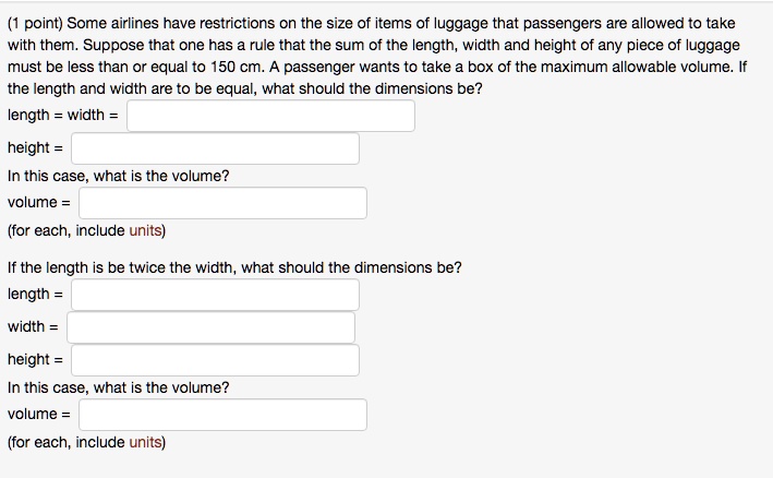 point) Some airlines have restrictions on the size of items of luggage ...