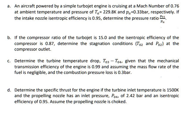 a. An aircraft powered by a simple turbojet engine is cruising at a ...