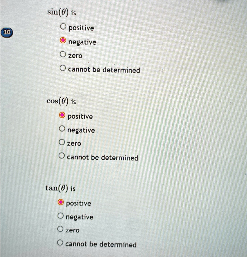 SOLVED: sin(θ) is positive negative zero cannot be determined cos(θ) is positive negative zero ...
