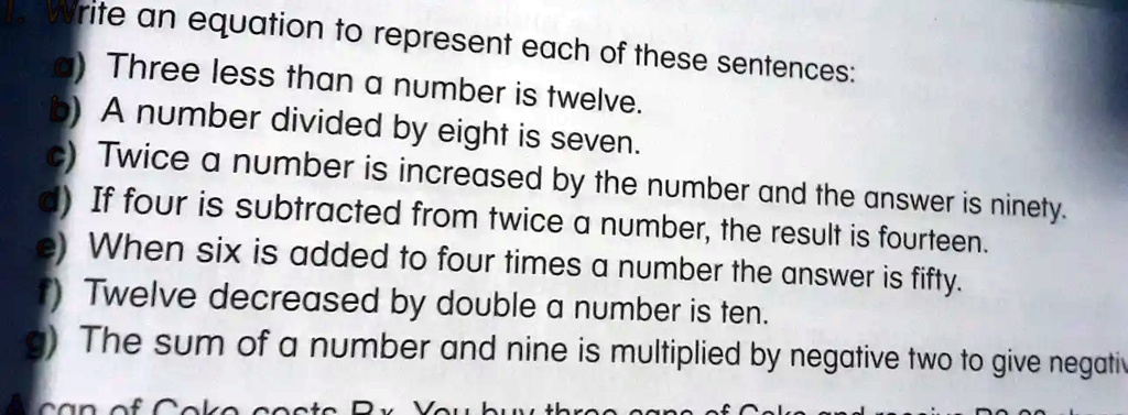 SOLVED: urite an equation to 0) Three less represent each of these sentences: T) than number is ...