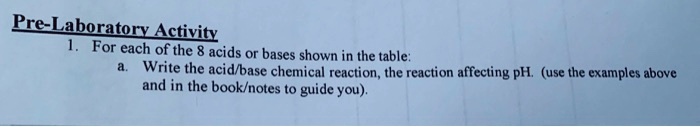 Pre-Laboratory Activity 1. For each of the 8 acids or bases shown in ...