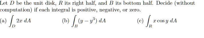 let d be the unit disk r its right half and b its bottom half decide ...