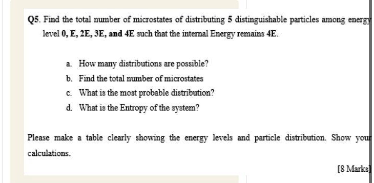Q5. Find the total number of microstates of distributing 5 ...